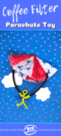 Make an Easy Parachute Person Toy with Coffee Filters - stlMotherhood